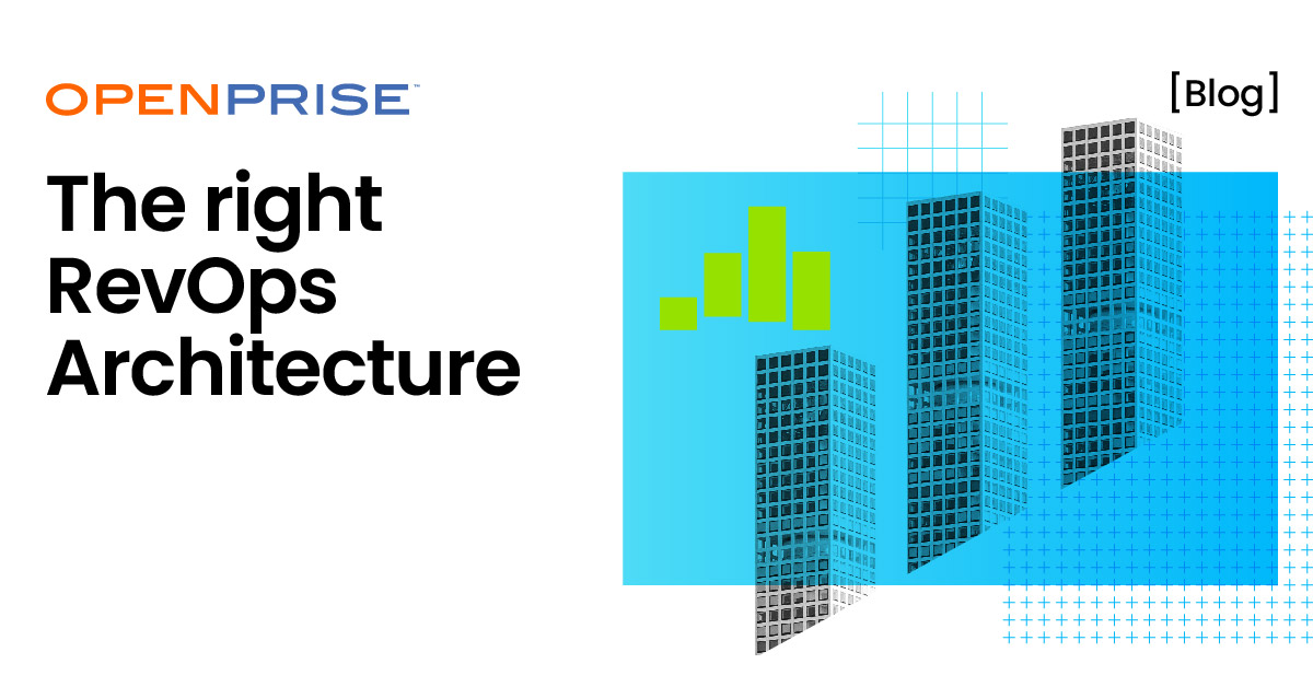 The Right Revenue Operations Architecture | Openprise